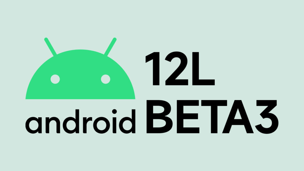 Google Released Android 12L Beta 3 | What's new? - Xiaomiui.Net
