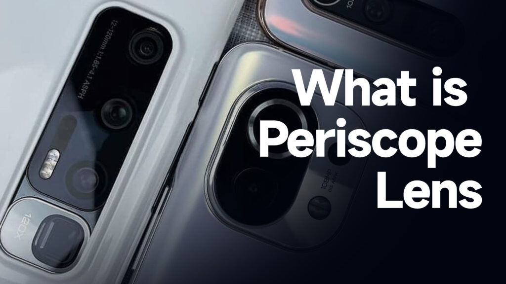 What are Periscope Lens Advantages and Disadvantages? - Xiaomiui.Net