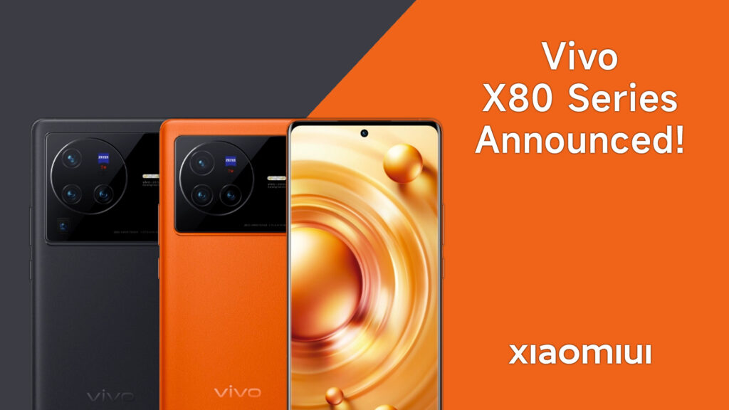 Vivo X80 series announced! - Newest exciting Vivo flagships - Xiaomiui.Net