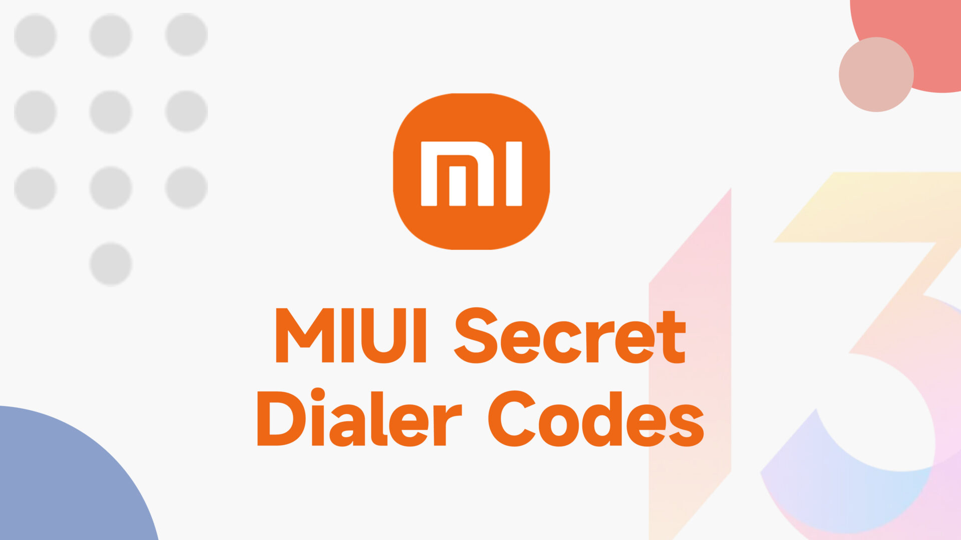 Find Hidden Menus Using MIUI Secret Dialer Codes Xiaomiui Find Hidden Menus Using MIUI Secret Dialer Codes Xiaomiui