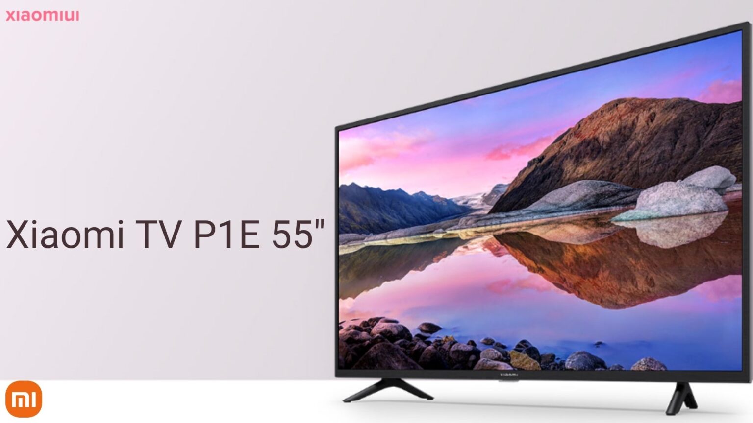 Análise da Xiaomi TV P1E 55" - Xiaomiui.Net