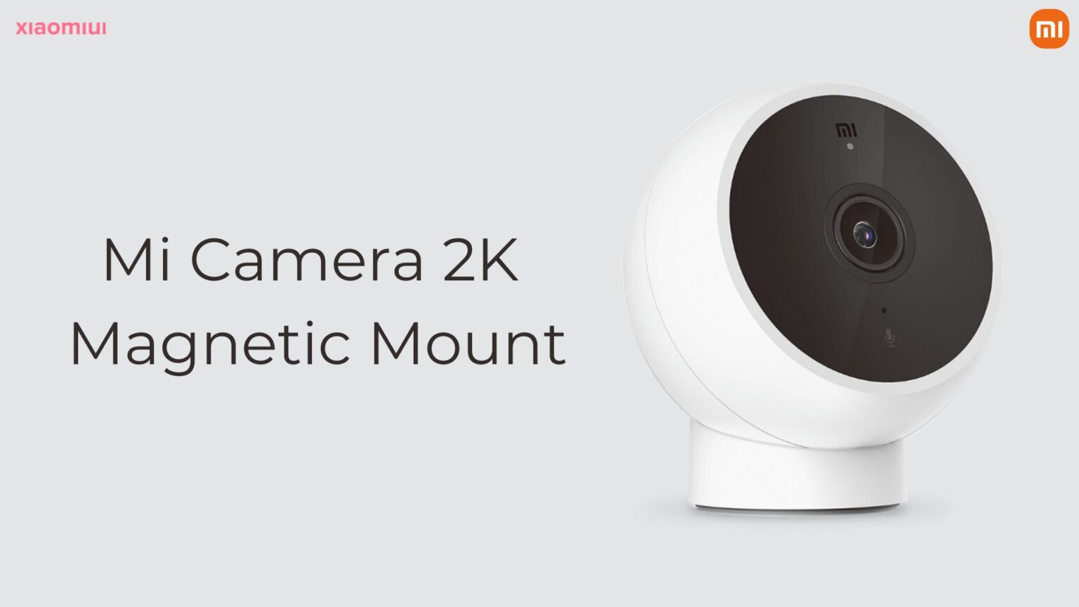 Mi Camera 2K Magnetic Mount: Amazing 2K Quality - Xiaomiui.Net