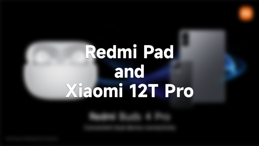 Redmi Pad and Xiaomi 12T Pro official images leaked! - Xiaomiui.Net